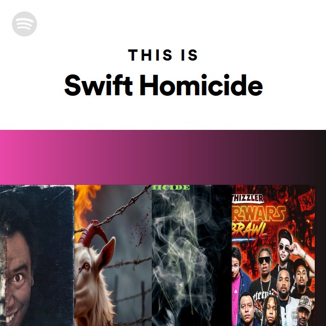 This Is Swift Homicide - playlist by Spotify | Spotify