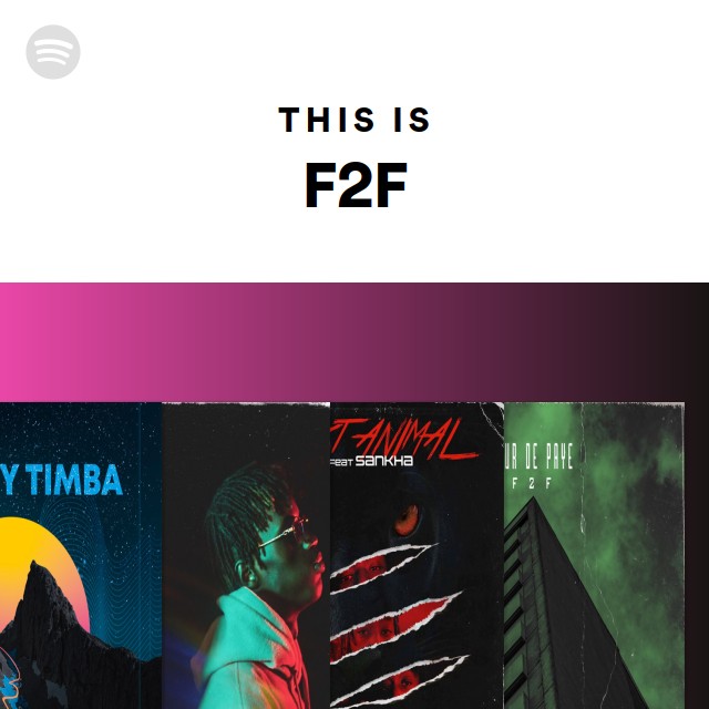 This Is F2F - playlist by Spotify | Spotify