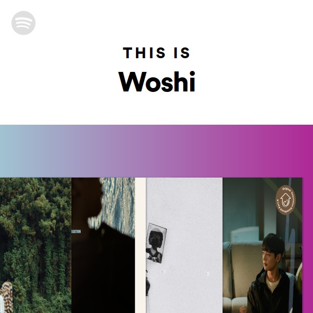 This Is Woshi | Spotify Playlist