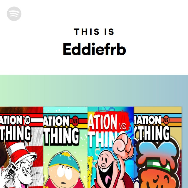 This Is Eddiefrb - playlist by Spotify | Spotify