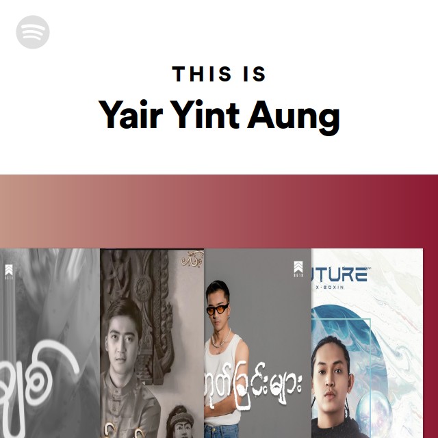 This Is Yair Yint Aung | Spotify Playlist