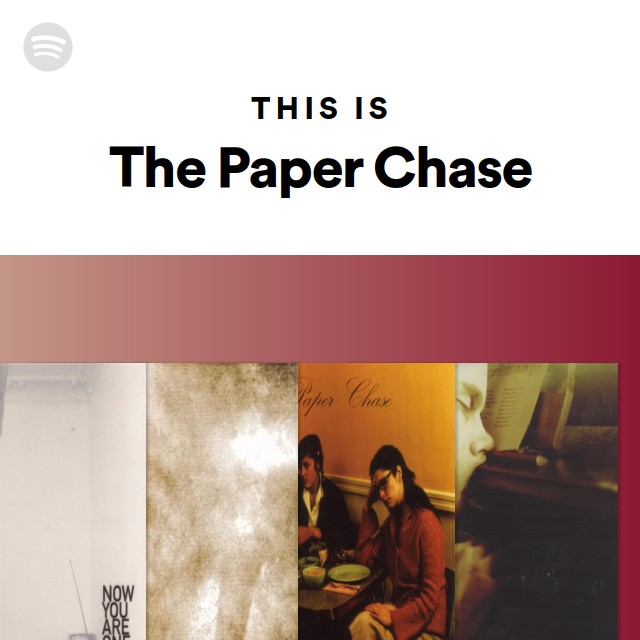 This Is The Paper Chase - playlist by Spotify | Spotify
