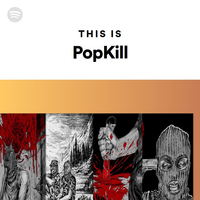 This Is PopKill | Spotify Playlist