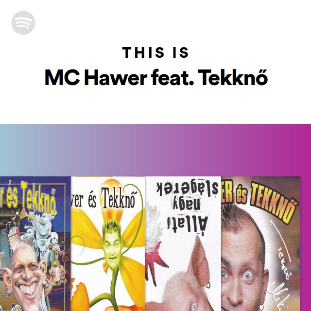 This Is MC Hawer feat. Tekknő - playlist by Spotify | Spotify