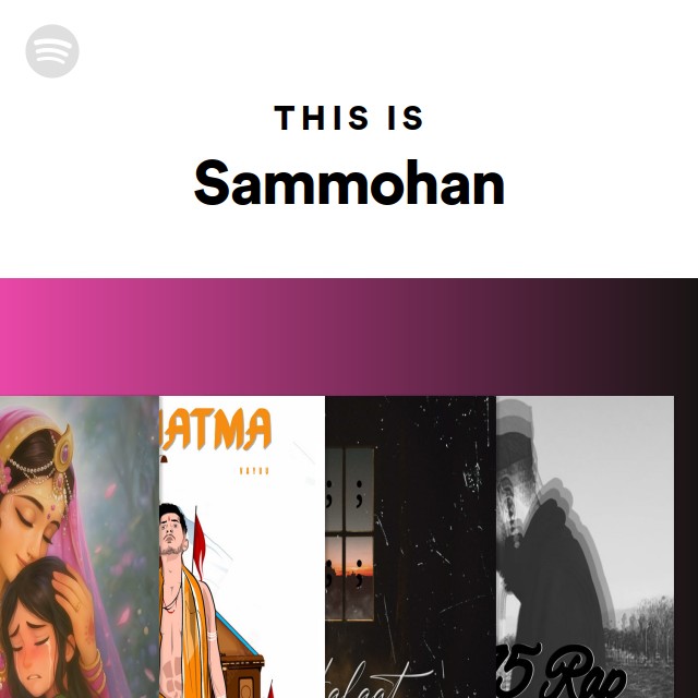 This Is Sammohan - playlist by Spotify | Spotify