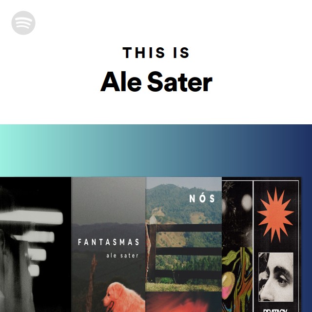This Is Ale Sater - playlist by Spotify | Spotify