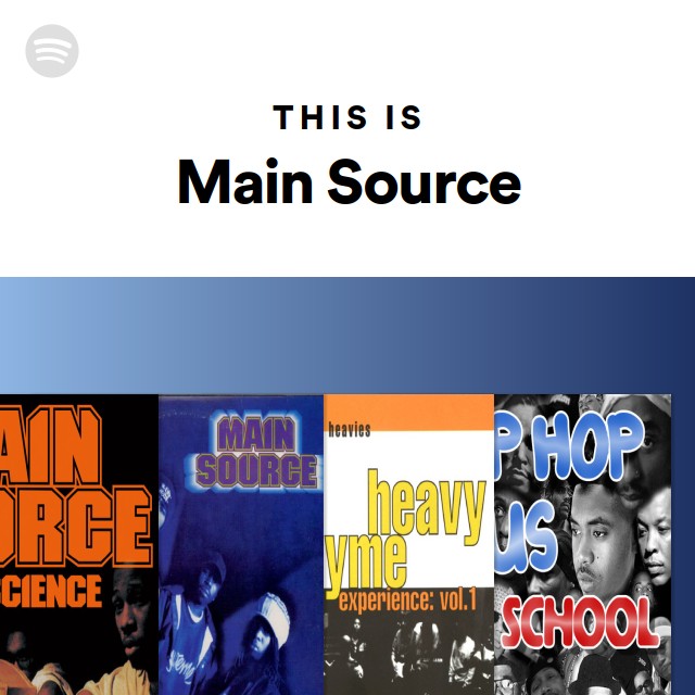 This Is Main Source - playlist by Spotify | Spotify