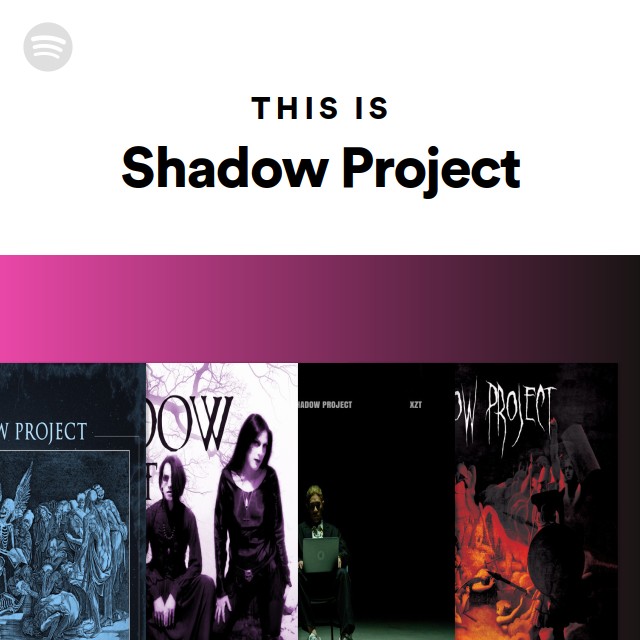 This Is Shadow Project - playlist by Spotify | Spotify