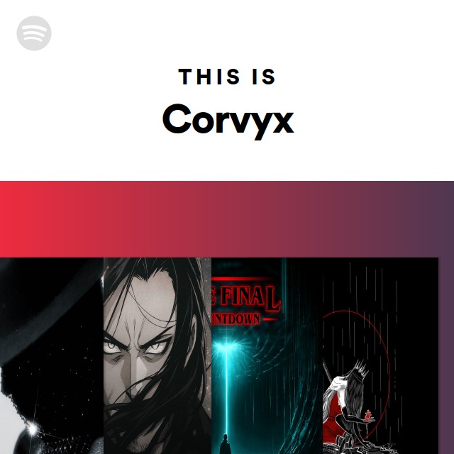This Is Corvyx - playlist by Spotify | Spotify
