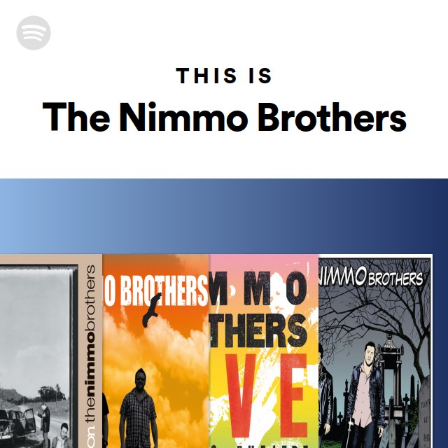 This Is The Nimmo Brothers - playlist by Spotify | Spotify
