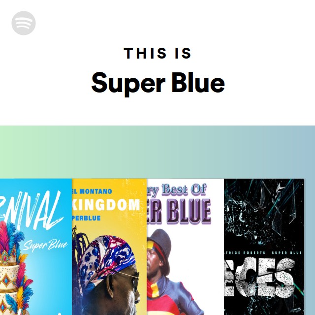 This Is Super Blue - playlist by Spotify | Spotify