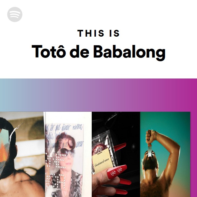 This Is Totô de Babalong | Spotify Playlist