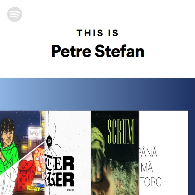 This Is Petre Stefan | Spotify Playlist