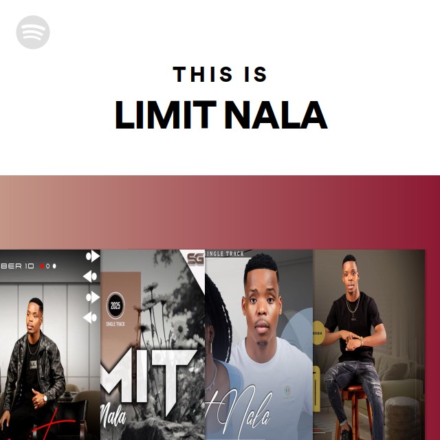 This Is LIMIT NALA Spotify Playlist This Is LIMIT NALA Spotify Playlist