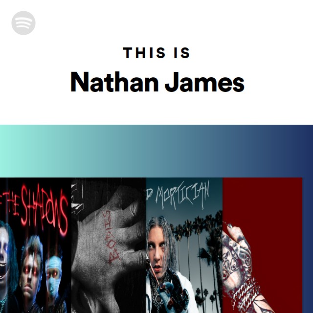 This Is Nathan James - playlist by Spotify | Spotify