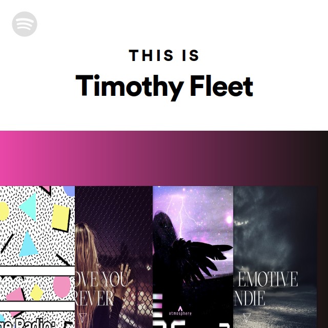 This Is Timothy Fleet | Spotify Playlist