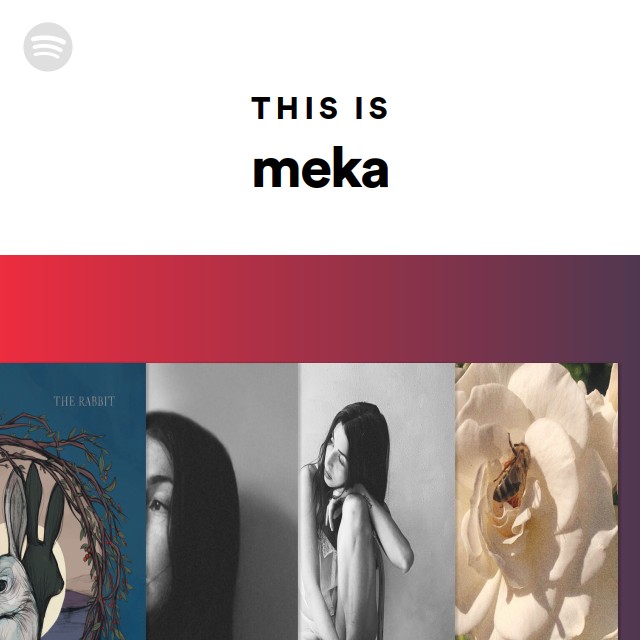 This Is meka | Spotify Playlist