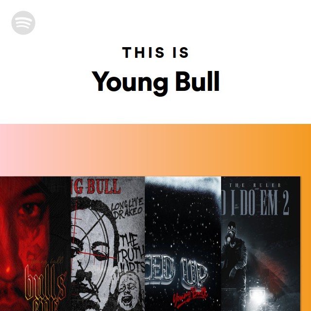This Is Young Bull - playlist by Spotify | Spotify