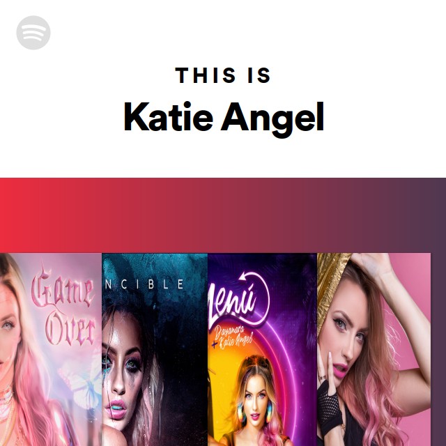 This Is Katie Angel - playlist by Spotify | Spotify