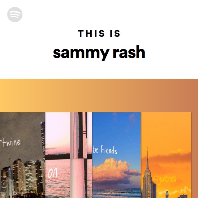 This Is sammy rash - playlist by Spotify | Spotify