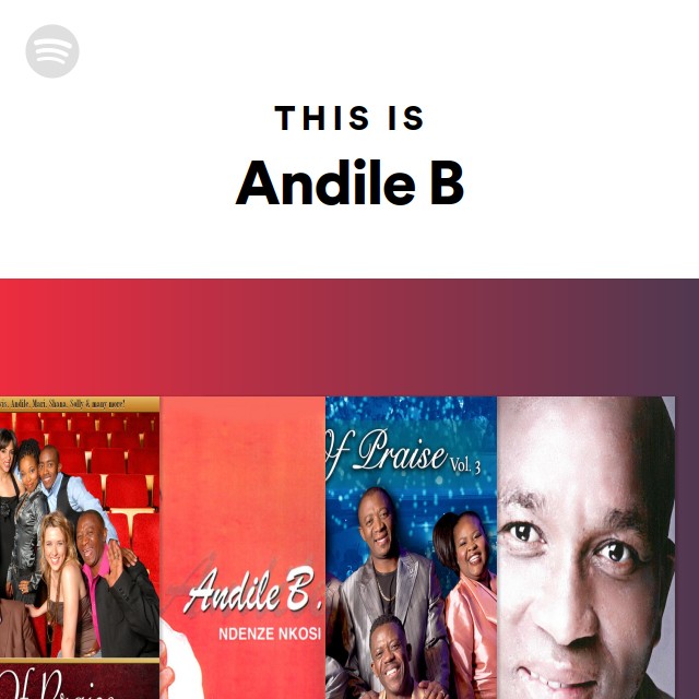 This Is Andile B | Spotify Playlist