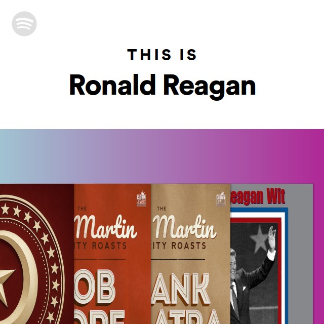 This Is Ronald Reagan - playlist by Spotify | Spotify