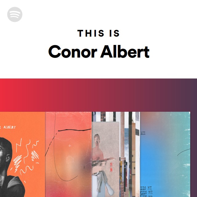 This Is Conor Albert - playlist by Spotify | Spotify