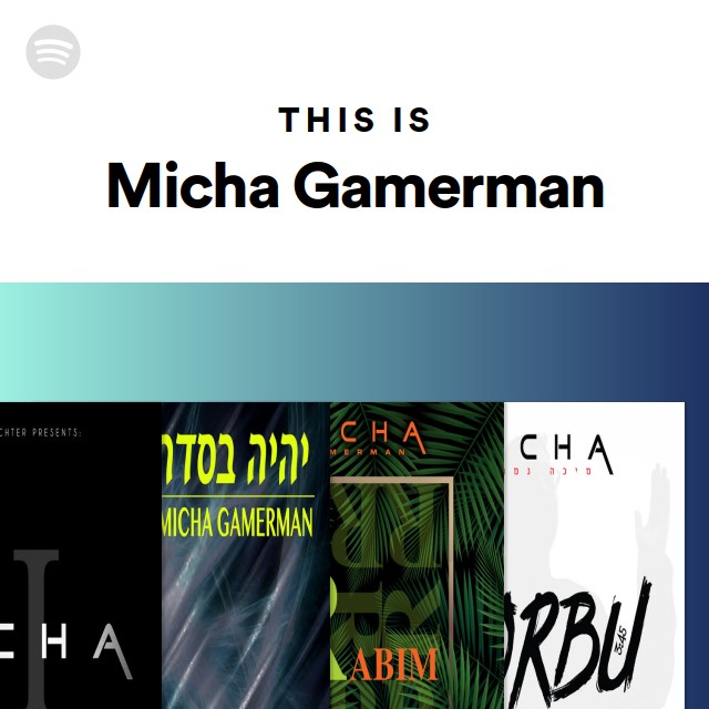 This Is Micha Gamerman - playlist by Spotify | Spotify