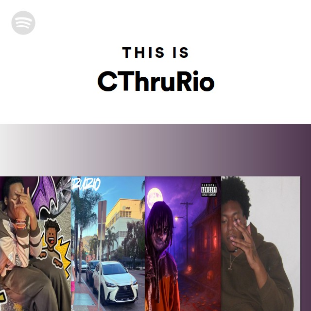This Is CThruRio - playlist by Spotify | Spotify