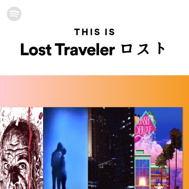 This Is Lost Traveler ロスト - playlist by Spotify | Spotify