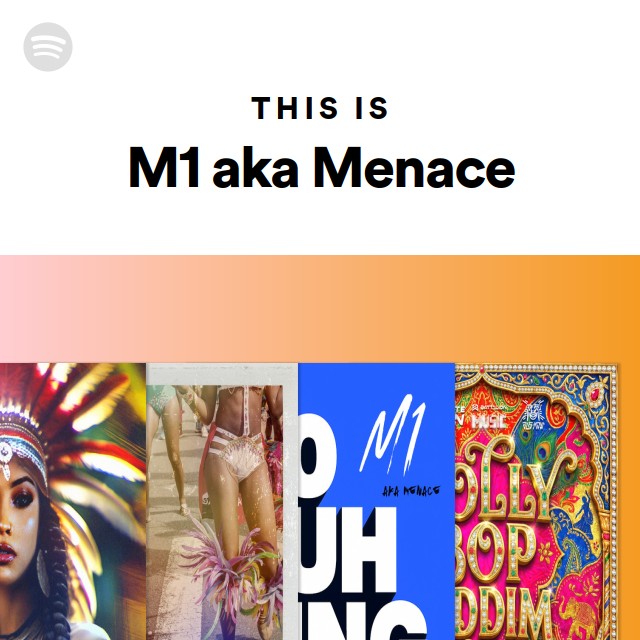 This Is M1 aka Menace - playlist by Spotify | Spotify