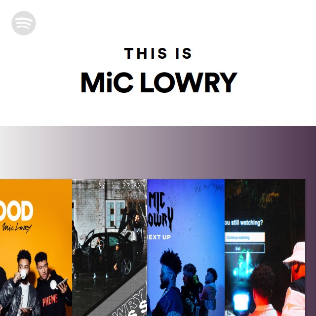This Is MiC LOWRY | Spotify Playlist