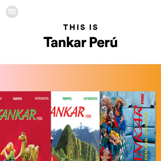 This Is Tankar Perú - playlist by Spotify | Spotify