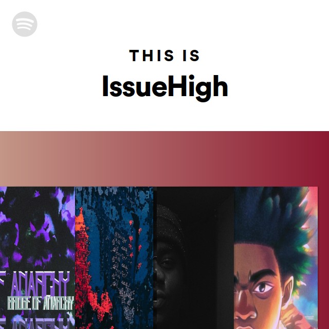 This Is IssueHigh | Spotify Playlist