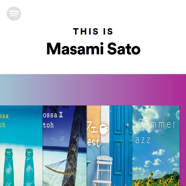 This Is Masami Sato - playlist by Spotify | Spotify