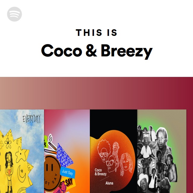 This Is Coco & Breezy - playlist by Spotify | Spotify