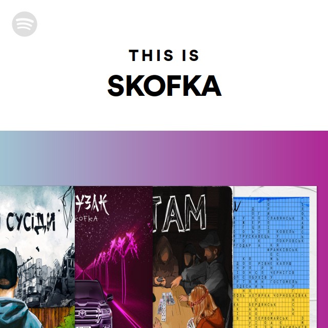 This Is SKOFKA - playlist by Spotify | Spotify