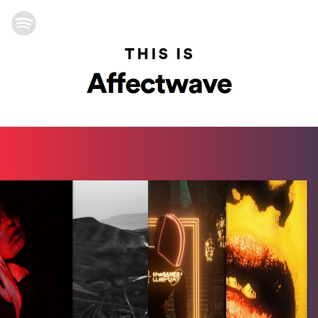 This Is Affectwave | Spotify Playlist