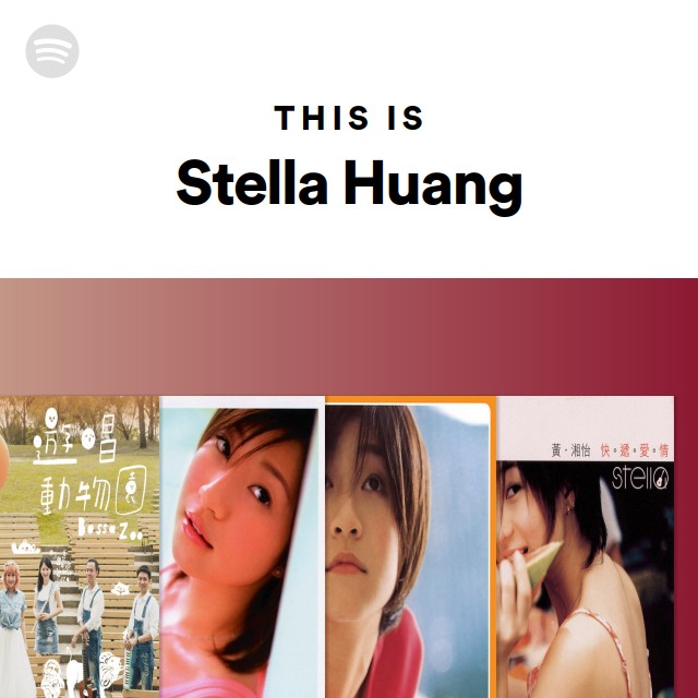 This Is Stella Huang | Spotify Playlist