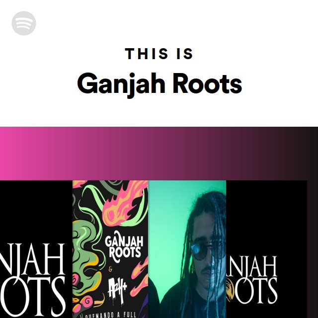 This Is Ganjah Roots | Spotify Playlist