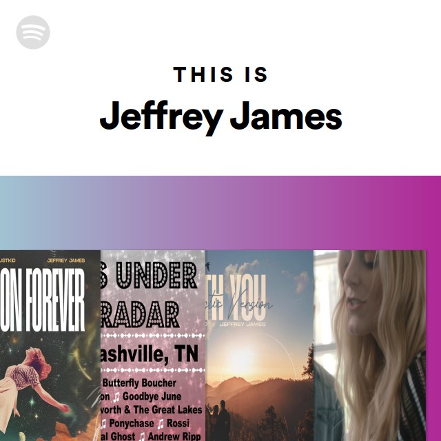 This Is Jeffrey James - playlist by Spotify | Spotify