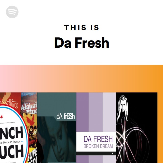 This Is Da Fresh - playlist by Spotify | Spotify