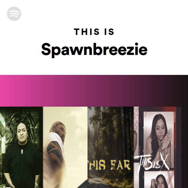 This Is Spawnbreezie - playlist by Spotify | Spotify
