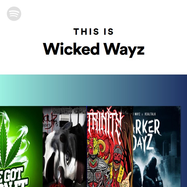 This Is Wicked Wayz - playlist by Spotify | Spotify