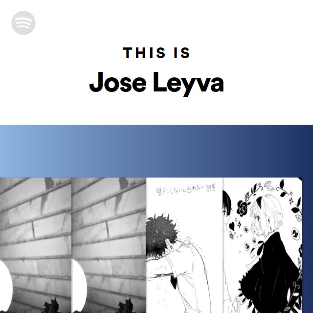 This Is Jose Leyva - playlist by Spotify | Spotify