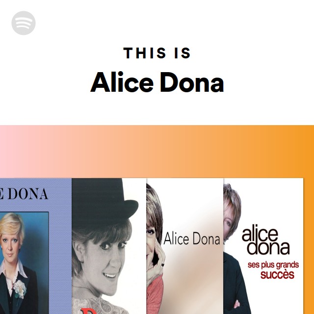 This Is Alice Dona - playlist by Spotify | Spotify