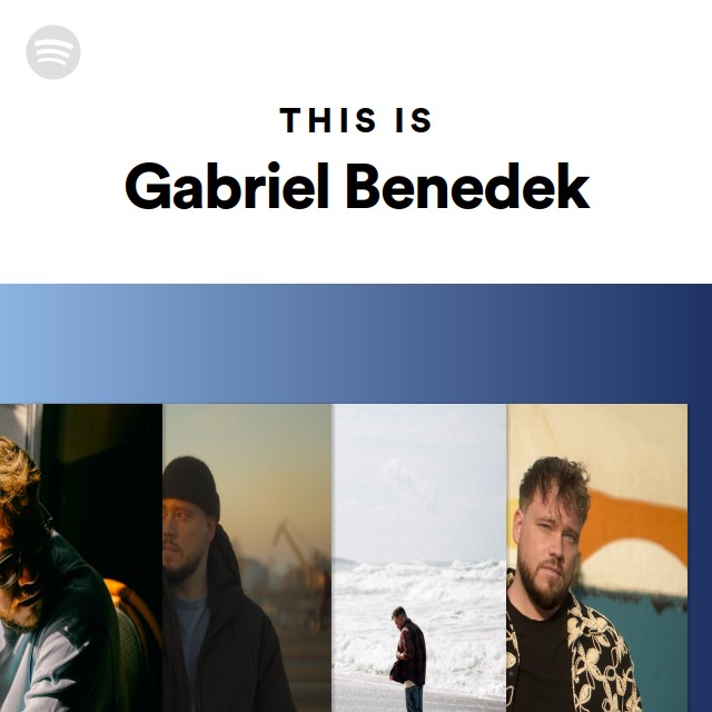 This Is Gabriel Benedek | Spotify Playlist