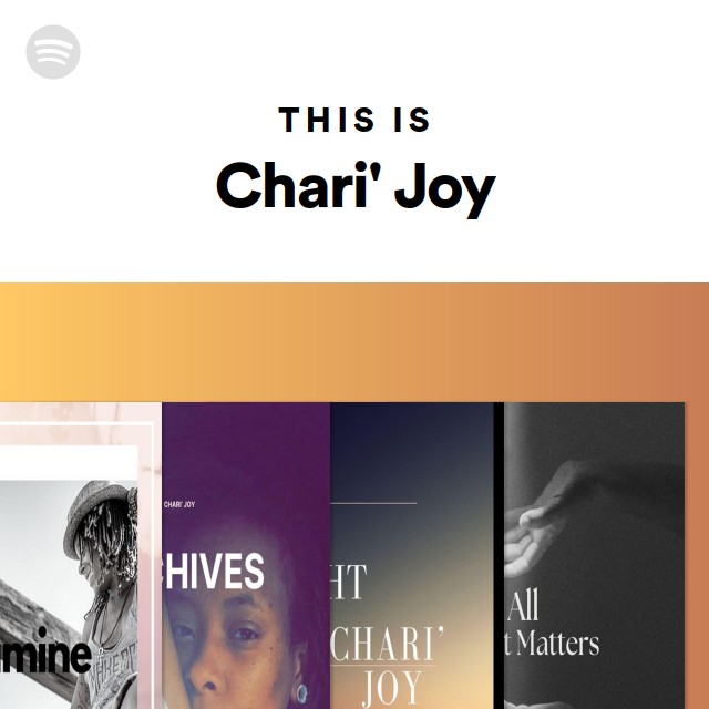 This Is Chari' Joy - playlist by Spotify | Spotify