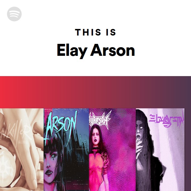This Is Elay Arson - playlist by Spotify | Spotify