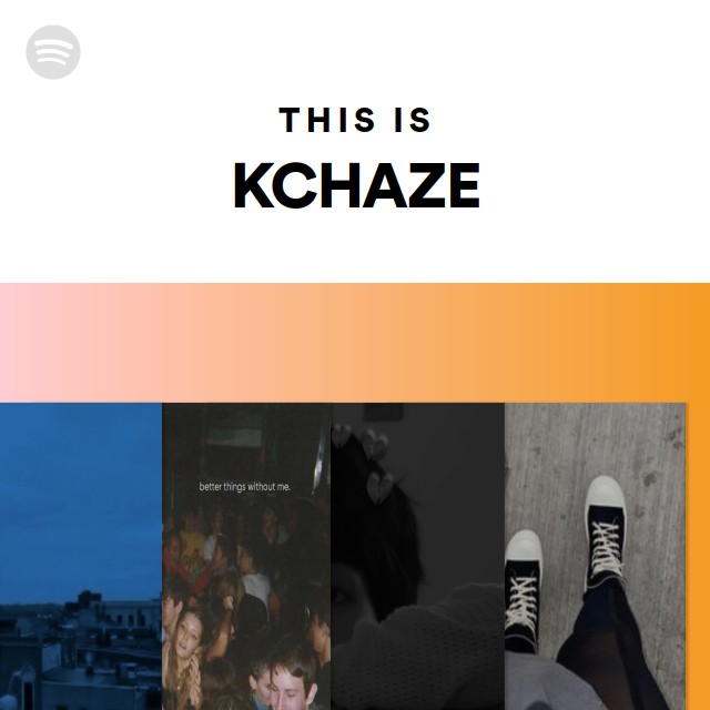 This Is KCHAZE - playlist by Spotify | Spotify